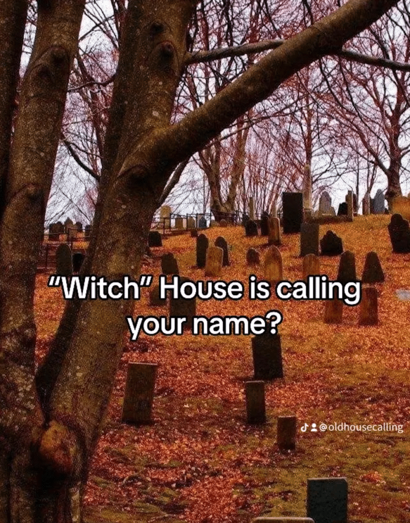 "Witch" House is Calling Your Name - OLD HOUSE CALLING